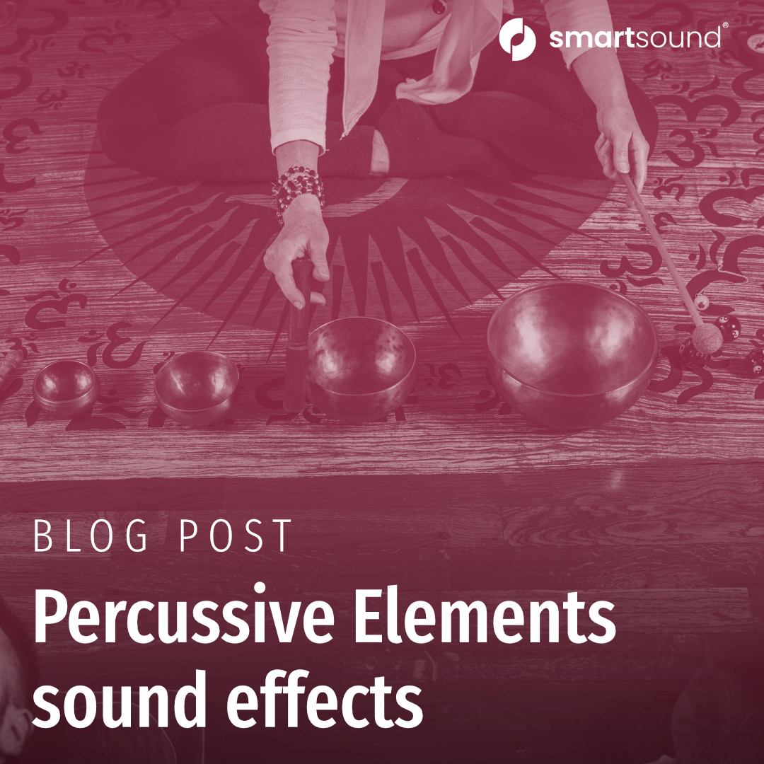 Percussive Elements sound effects - Smartsound Cloud