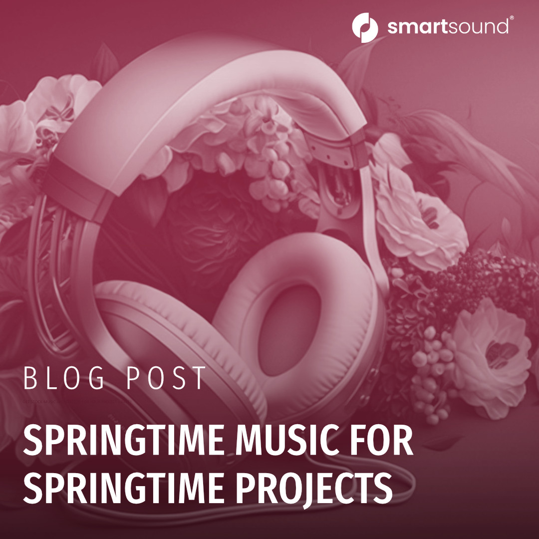 Springtime music for your springtime projects - Smartsound Cloud